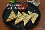 CHILLI CHEESE TOAST (On Tava) – Ruchi's Veg Kitchen