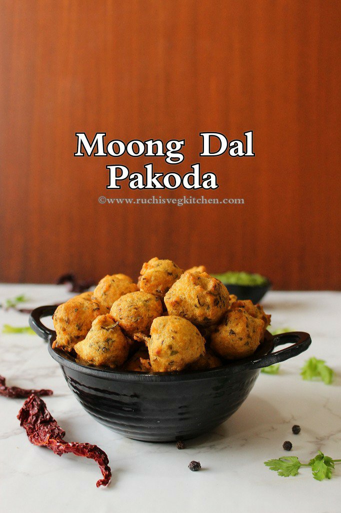 Moong Dal Pakoda / Moong Dal Bhajiya – Ruchi's Veg Kitchen