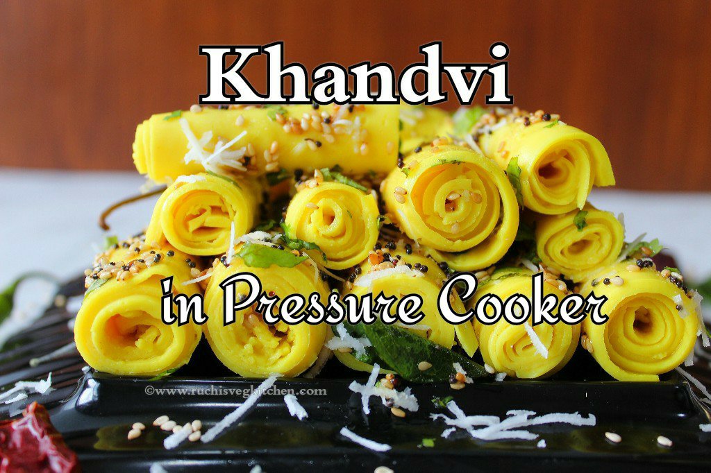 Khandvi in Pressure Cooker – Ruchi's Veg Kitchen