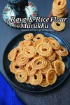 Rava & Rice Flour Chakli – Ruchi's Veg Kitchen