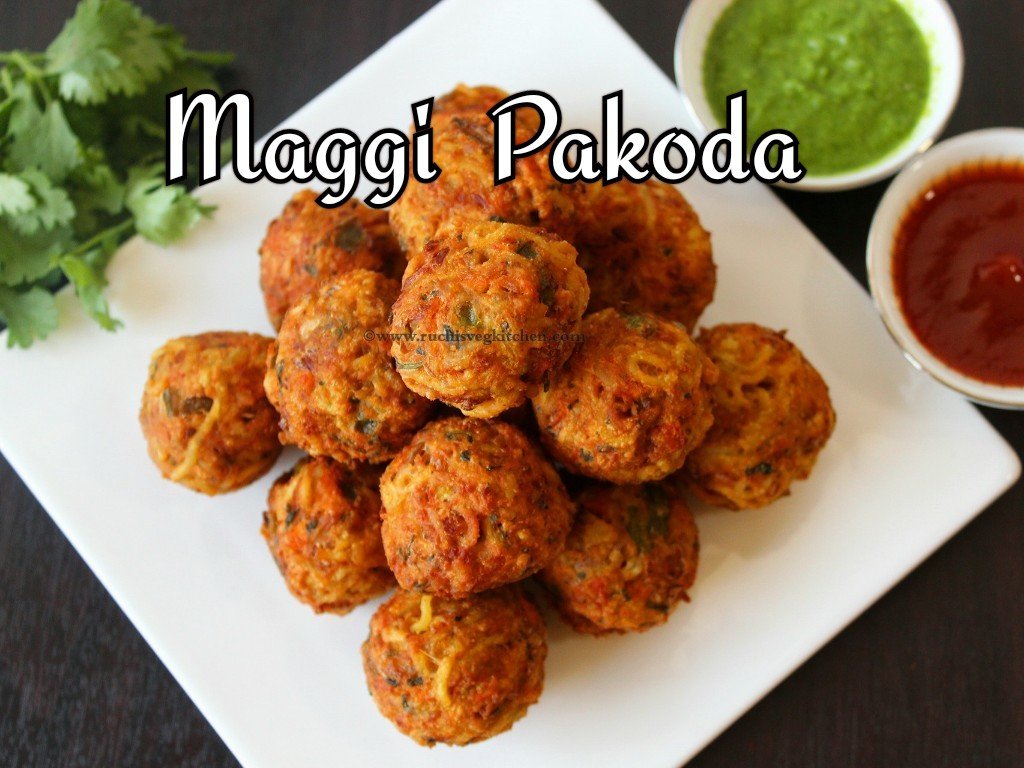 Maggi Pakoda – Ruchi's Veg Kitchen