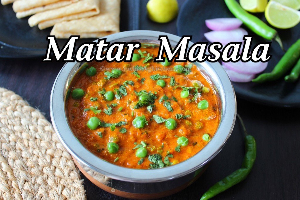 Matar Masala – Ruchi's Veg Kitchen