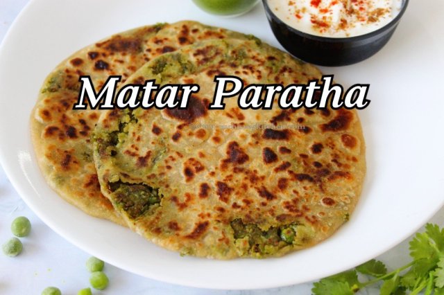 Matar Paratha – Ruchi's Veg Kitchen